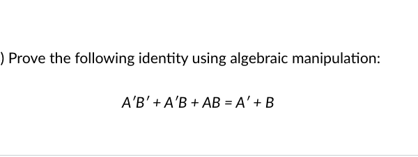 Solved Prove the following identity using algebraic | Chegg.com