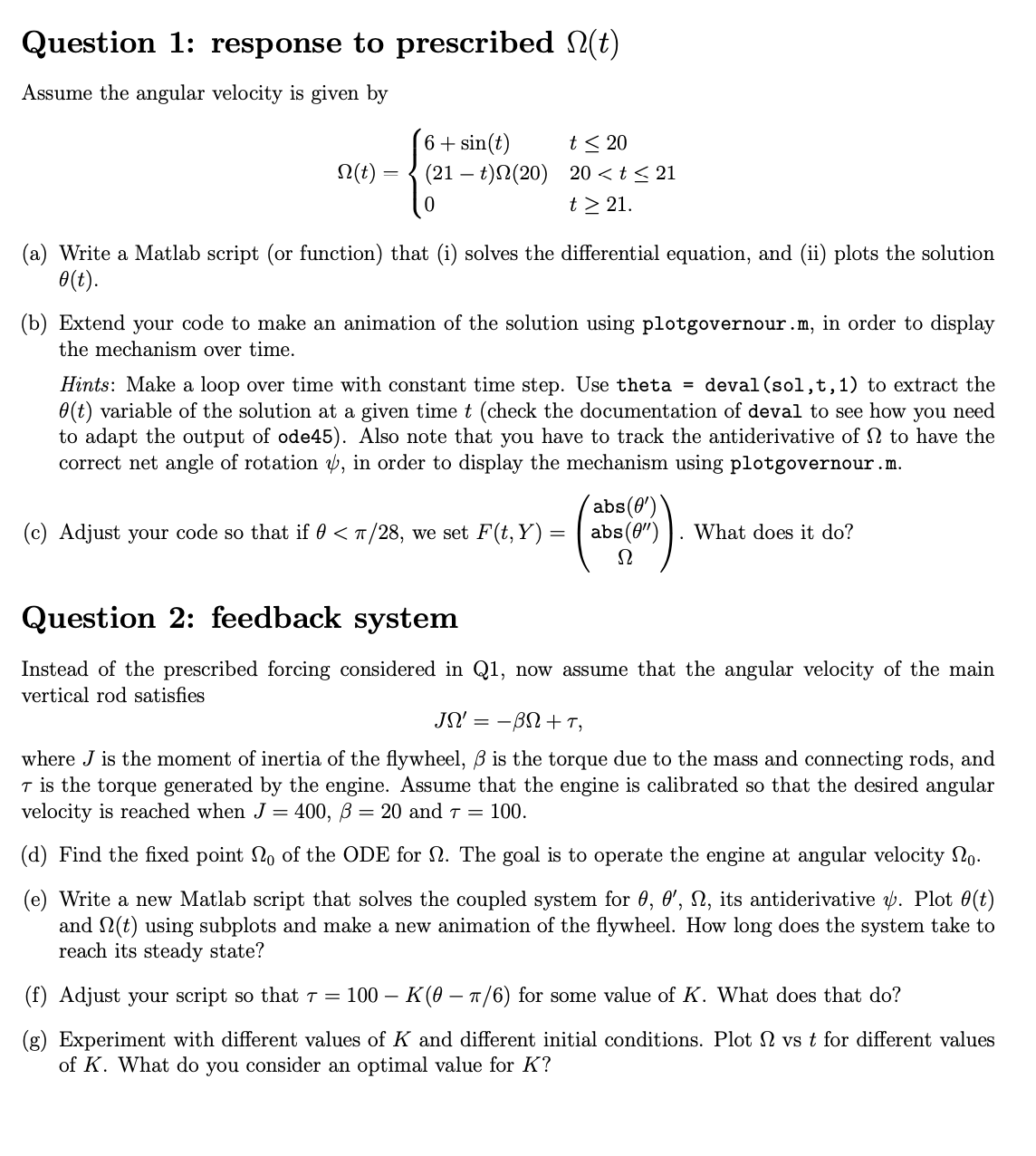 Solved Question 1: response to prescribed Ω(t) Assume the | Chegg.com