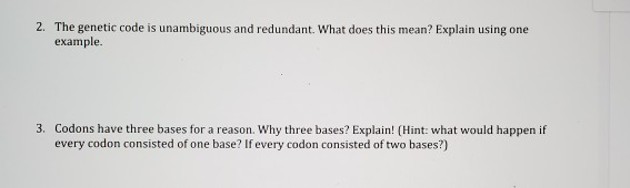 Solved 2. The genetic code is unambiguous and redundant. | Chegg.com