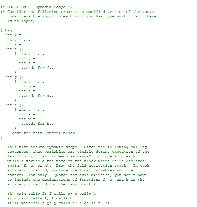 (* QUESTION 2. Dynamic Scope *) (* Consider the | Chegg.com