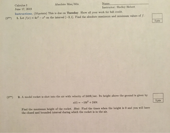 Solved Absolute Max/Min Calculus I Name: June 17, 2019 | Chegg.com