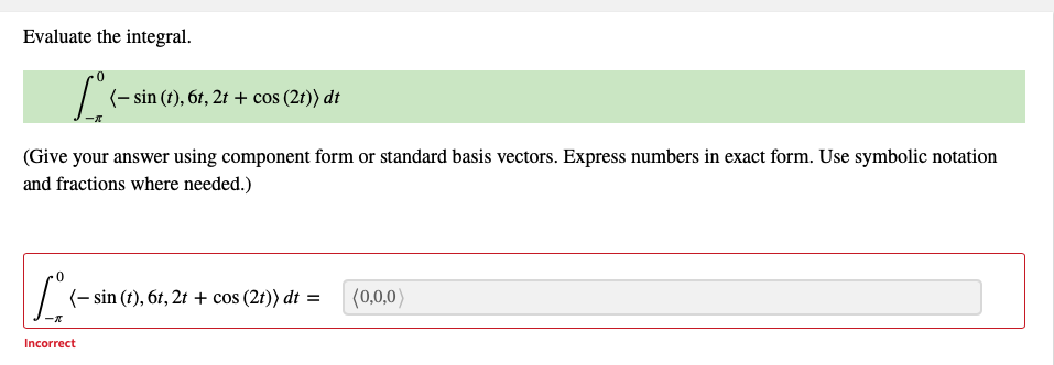 Solved Evaluate the integral. (sin(t), 6t, 2t + cos (2t)) dt | Chegg.com