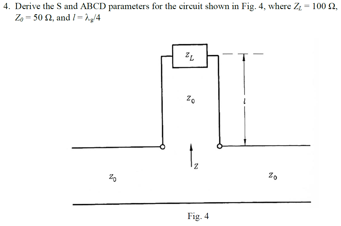 Solved 4. Derive the S and ABCD parameters for the circuit | Chegg.com
