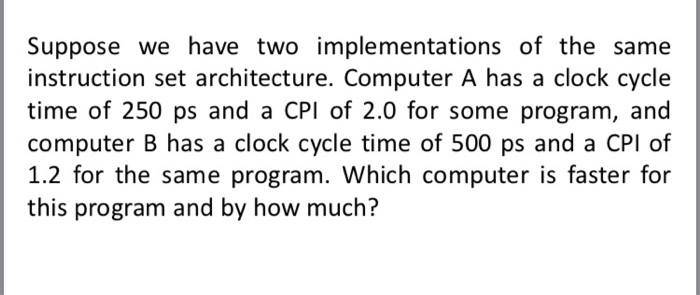 Solved Suppose we have two implementations of the same | Chegg.com