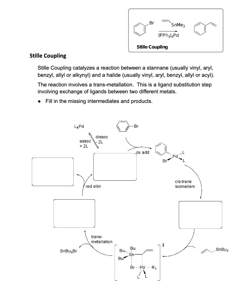 Stille Coupling Stille Coupling catalyzes a reaction | Chegg.com