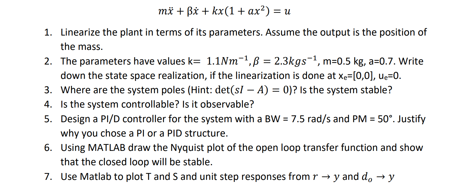 Solved më + Bx + kx(1 + ax?) = u = = 1 = 1. Linearize the | Chegg.com