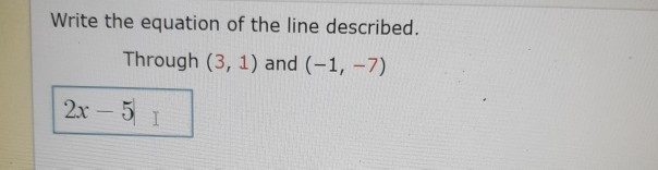 Solved Write the equation of the line described. Through (3, | Chegg.com