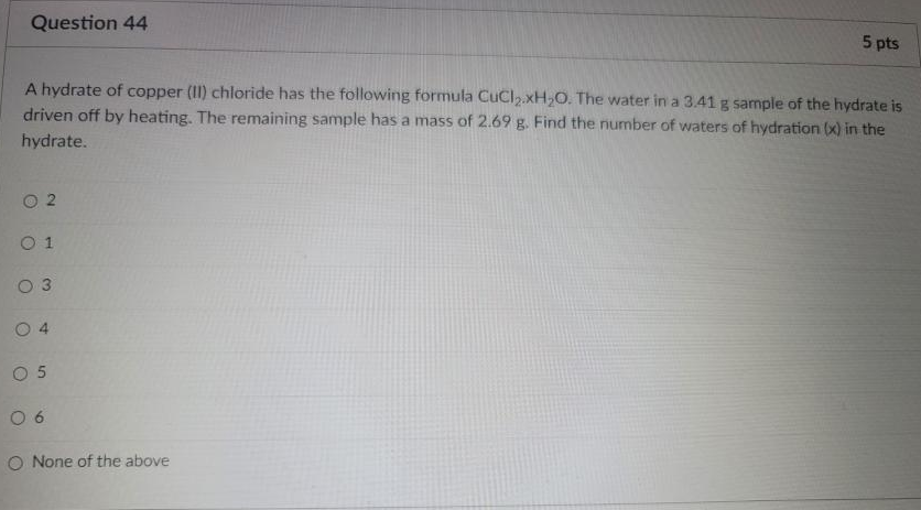 Solved Question 44 5 pts A hydrate of copper (II) chloride | Chegg.com