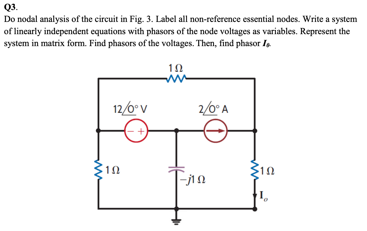 Solved Q3. Do nodal analysis of the circuit in Fig. 3. Label | Chegg.com