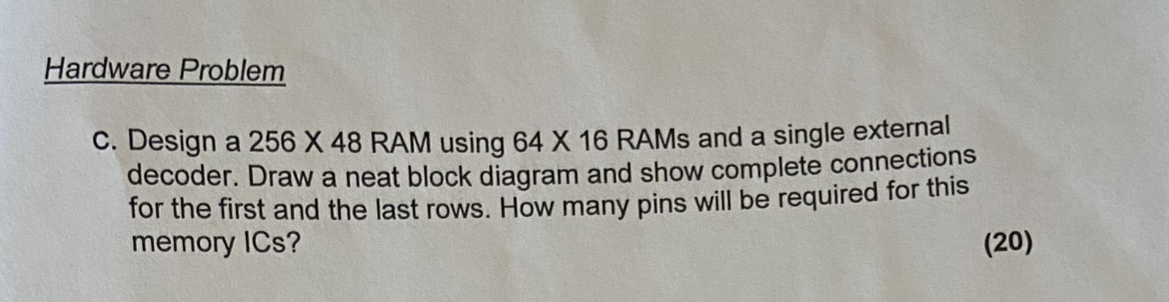 Solved C. Design a 256×48 RAM using 64×16 RAMs and a single | Chegg.com