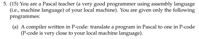 Solved 5. (15) You are a Pascal teacher (a very good | Chegg.com