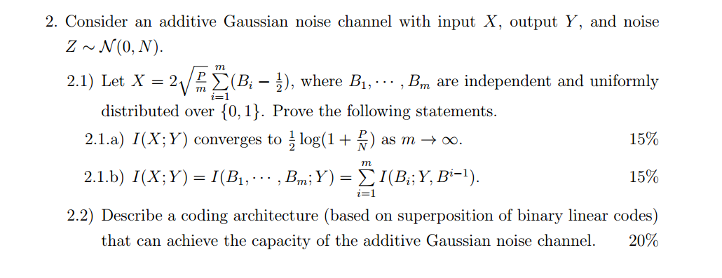 Consider an additive Gaussian noise channel with | Chegg.com