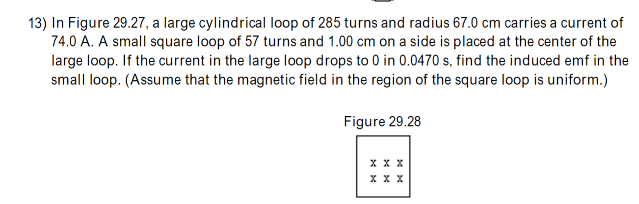 Solved 13) In Figure 29.27, a large cylindrical loop of 285 | Chegg.com
