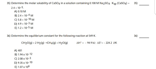 Solved 35) 35) Determine the molar solubility of CaSO4 in a | Chegg.com