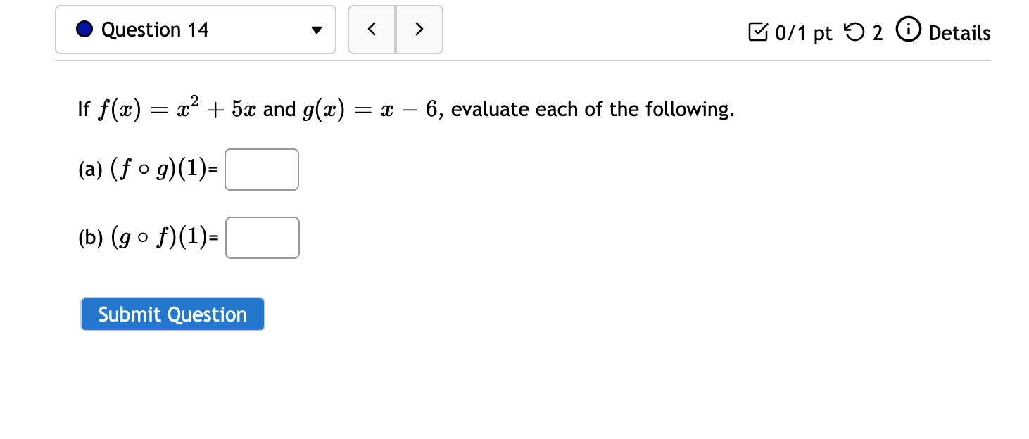 Solved If f(x)=x2+5x and g(x)=x−6, evaluate each of the | Chegg.com