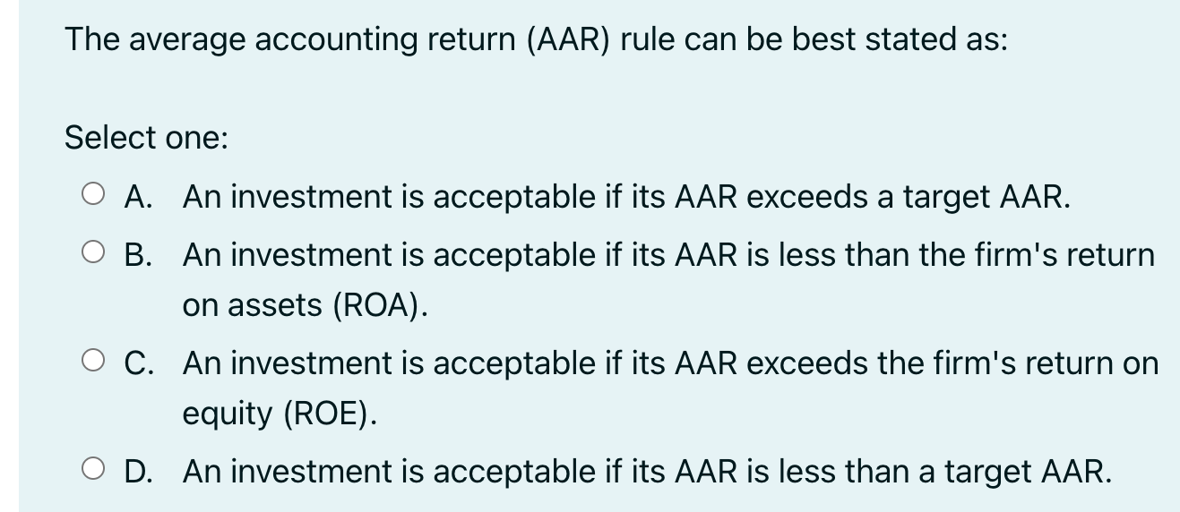 Solved The average accounting return (AAR) rule can be best | Chegg.com