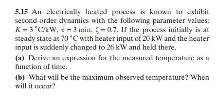 Solved 5.15 An electrically heated process is known to | Chegg.com