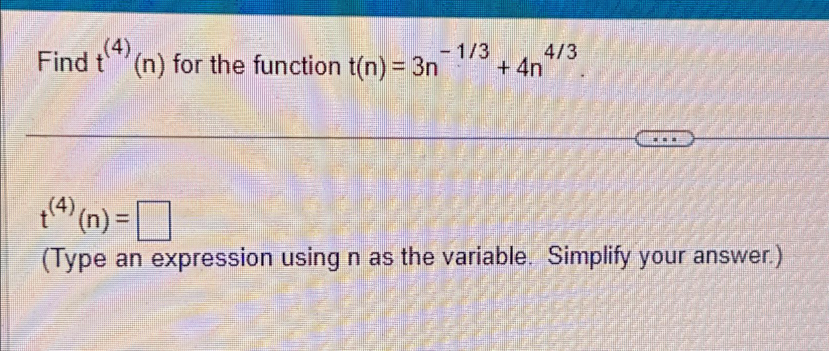 Solved Find t(4)(n) ﻿for the function | Chegg.com