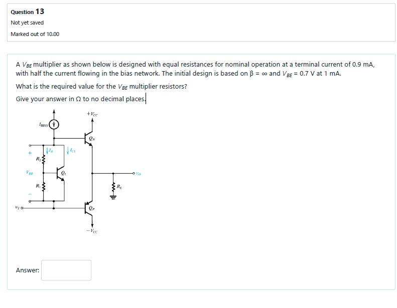 Solved Question 13 Not yet saved Marked out of 10.00 A VBE | Chegg.com