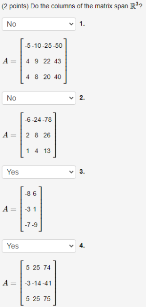 Solved (2 points) Do the columns of the matrix span R3? No | Chegg.com