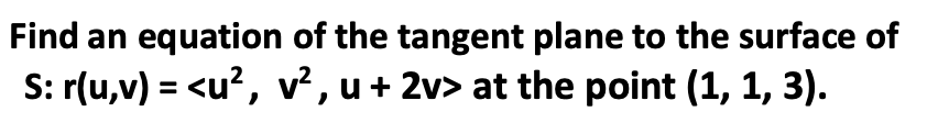 Solved Find an equation of the tangent plane to the surface | Chegg.com