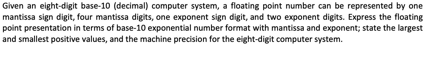 Solved Given an eight-digit base-10 (decimal) computer | Chegg.com