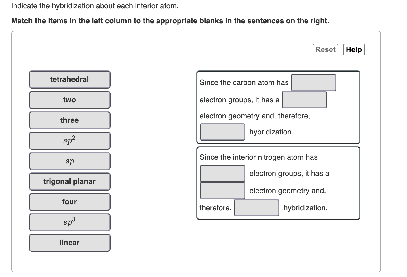 Solved Indicate the hybridization about each interior atom. | Chegg.com