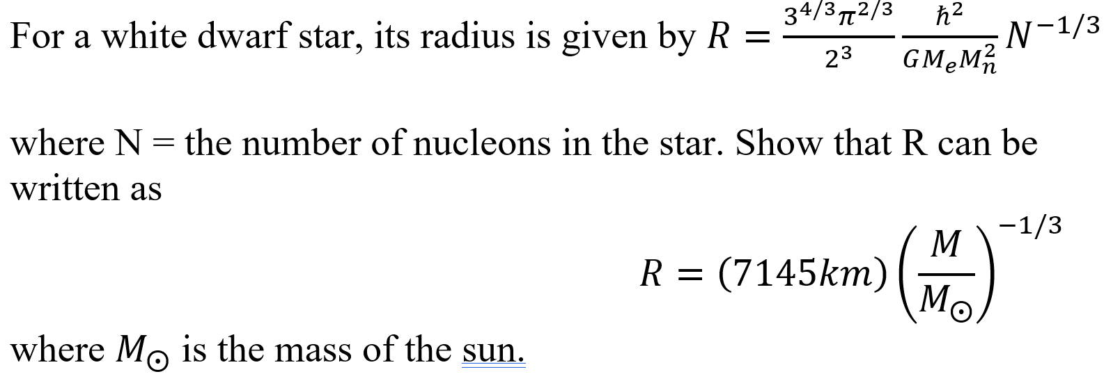 Solved h2 34/32/3 For a white dwarf star, its radius is | Chegg.com