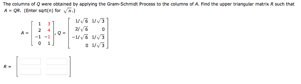 Solved The columns of Q were obtained by applying the | Chegg.com