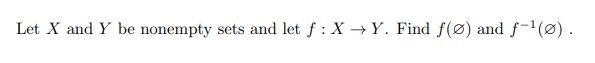 Solved Let X and Y be nonempty sets and let f : X+Y. Find | Chegg.com