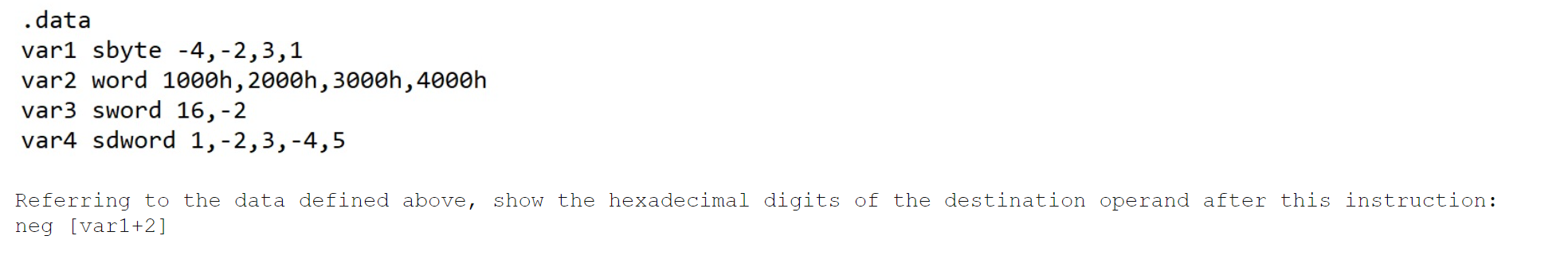 Solved .data vari sbyte -4,-2,3,1 var2 word 1000h, 2000h, | Chegg.com