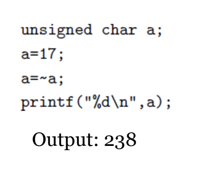 Solved unsigned char a; a=17; a=-a; printf("%d\n", a); | Chegg.com