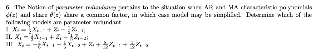 6. The Notion of parameter redundancy pertains to the | Chegg.com
