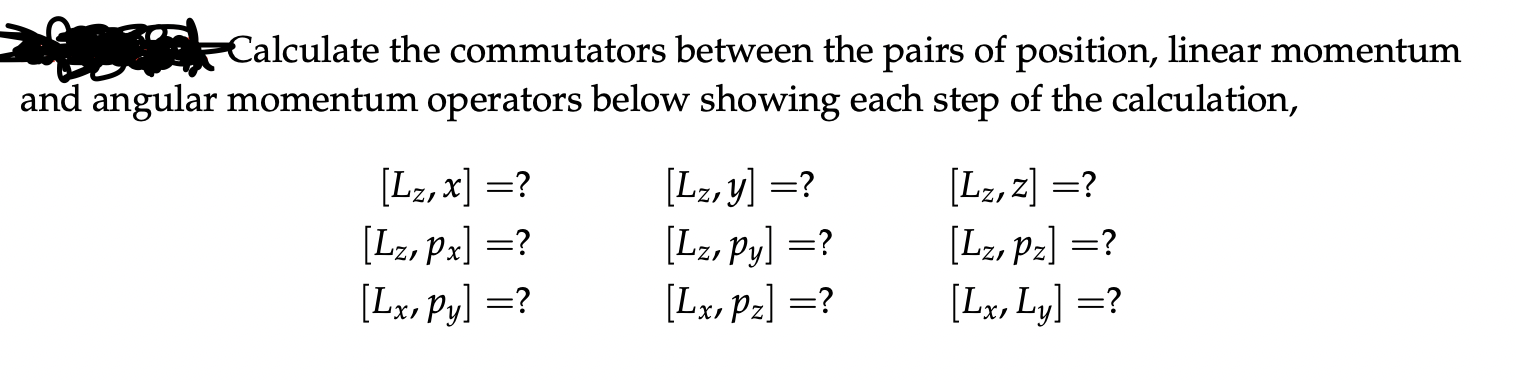Solved Calculate the commutators between the pairs of | Chegg.com