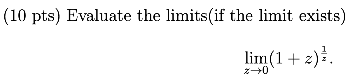 Solved (10 pts) Evaluate the limits(if the limit exists) | Chegg.com