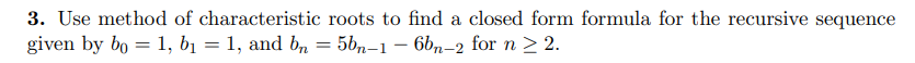 Solved 3. Use method of characteristic roots to find a | Chegg.com Solved 3. Use method of characteristic roots to find a | Chegg.com
