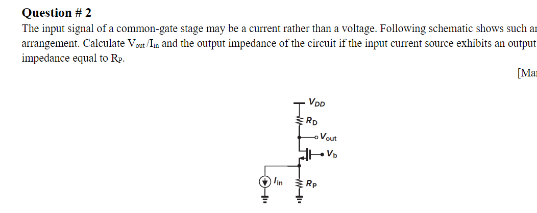 Solved Question # 2 The input signal of a common-gate stage | Chegg.com