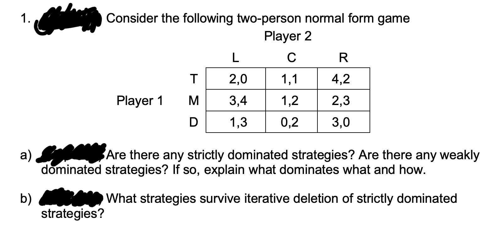 Solved 1. Consider the following two-person normal form game | Chegg.com