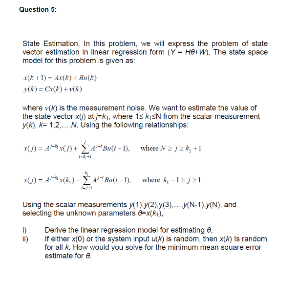 Solved Question 5: State Estimation. In this problem, we | Chegg.com