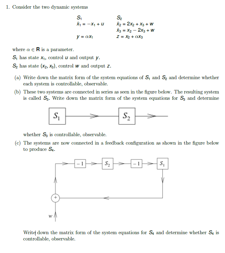 Solved 1. Consider the two dynamic systems S₁ S₂ X₁ = -X₁ + | Chegg.com