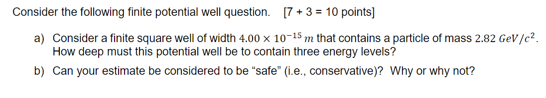 Solved Consider the following finite potential well | Chegg.com
