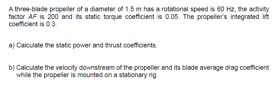 Solved A three-blade propeller of a diameter of 1.5m ﻿has a | Chegg.com