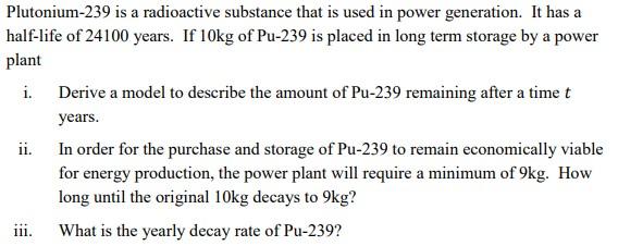 Solved Plutonium- 239 is a radioactive substance that is | Chegg.com