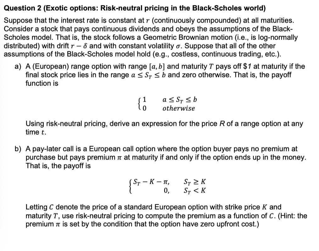 Question 2 (Exotic options: Risk-neutral pricing in | Chegg.com