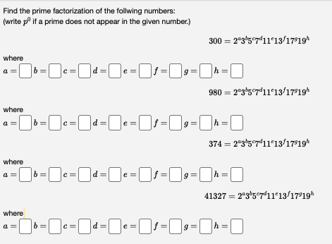 Solved Find the prime factorization of the follwing numbers: | Chegg.com