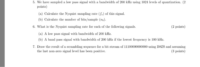 Solved 5. We have sampled a low pass signal with a bandwidth | Chegg.com