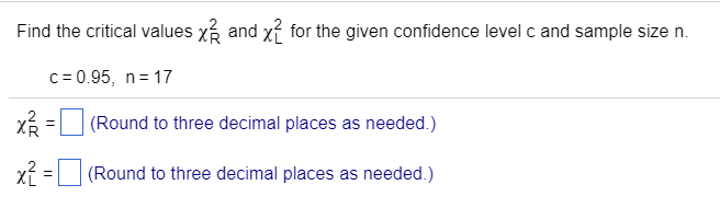 Solved Find the critical values chi Subscript Upper R | Chegg.com