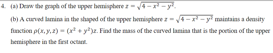 Solved 4. (a) Draw the graph of the upper hemisphere z = 14 | Chegg.com