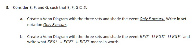 Solved 3. Consider E,F, and G, such that E,F,G⊆S. a. Create | Chegg.com