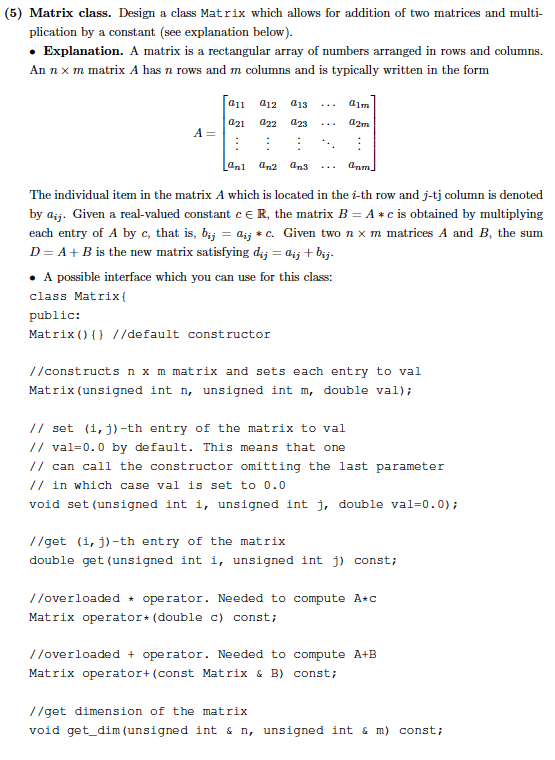 Solved 5 Matrix Class Design A Class Matrix Which Allows